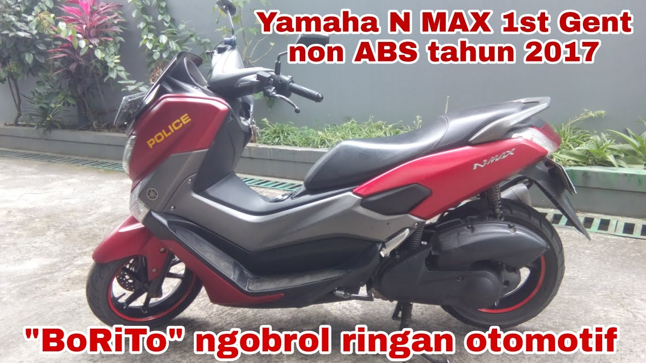 Yamaha N MAX 1st Gent Non ABS tahun 2017 - YouTube