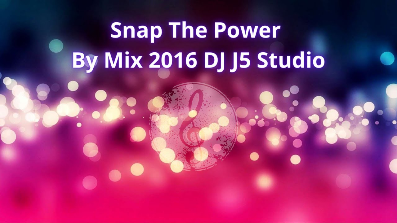 "Snap The Power By Mix 2016 DJ J5 Studio" - YouTube