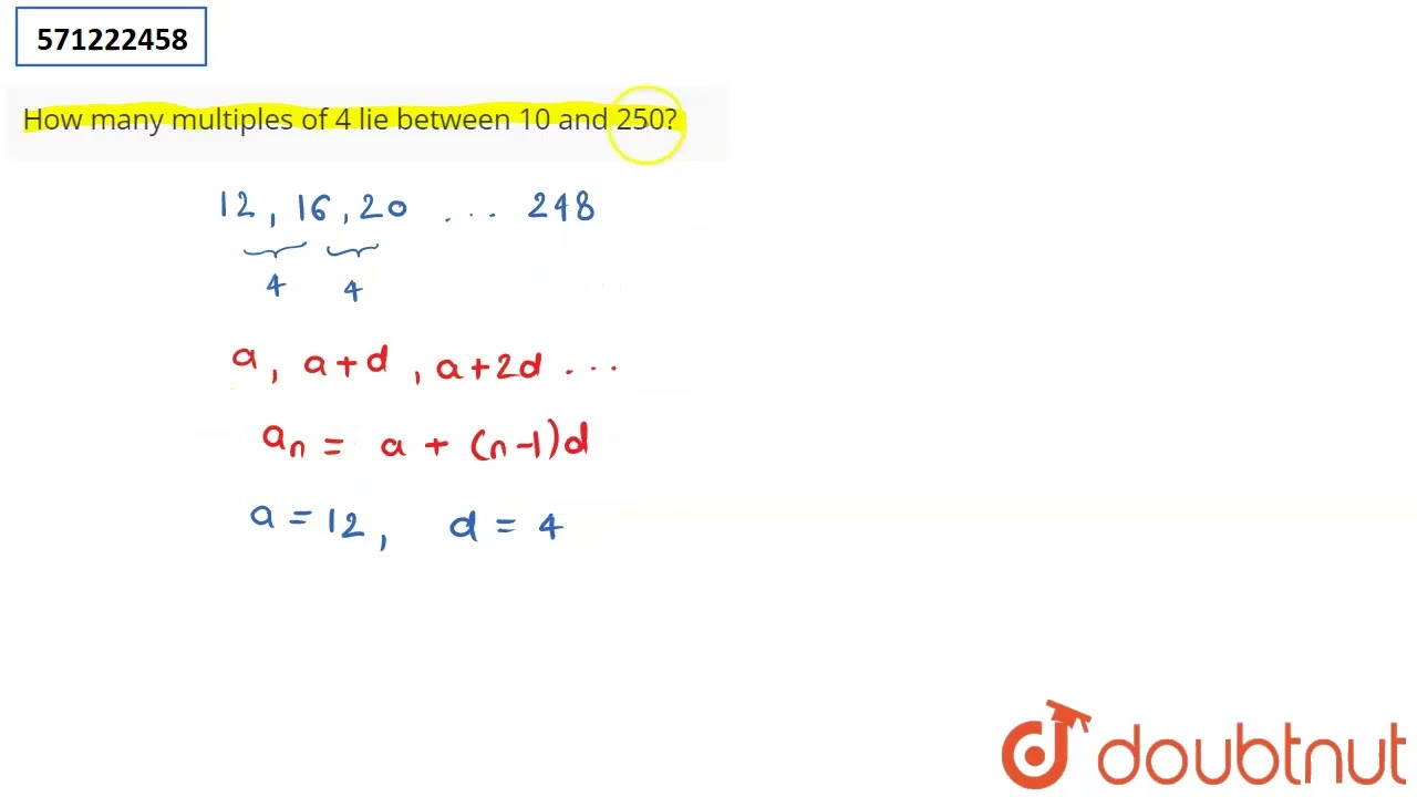 How Many Multiples Of 4 Lie Between 10 And 250 10 ARITHMETIC How Many Multiples Of 4 Lie Between 10 And 250 10 ARITHMETIC