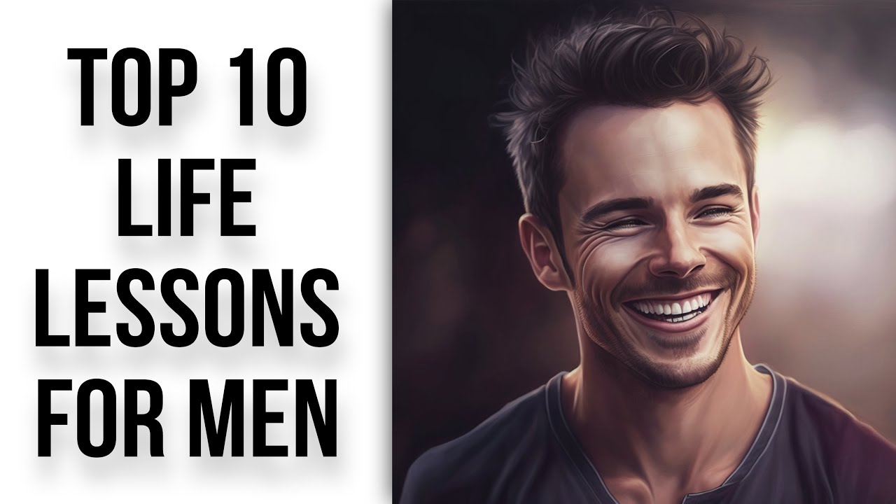 10 Life Lessons Every Man Should Know To Unlock Success And Happiness 10-life-lessons-every-man-should-know-to-unlock-success-and-happiness