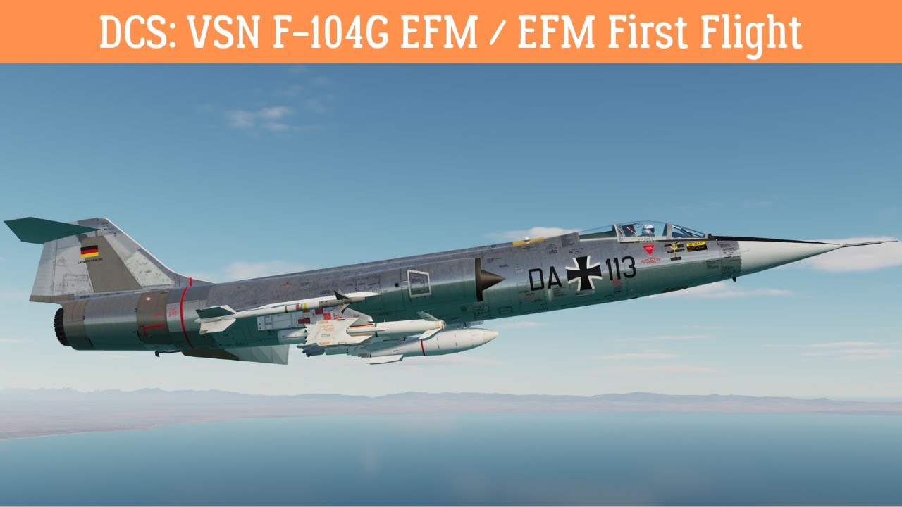 DCS: VSN F-104G EFM / EFM First Flight - YouTube