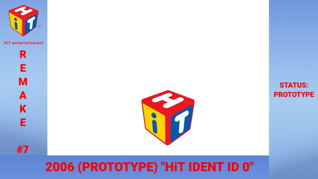 Hit Entertainment Remake #8 "2006 (PROTOTYPE) "HIT IDENT ID 0" - YouTube