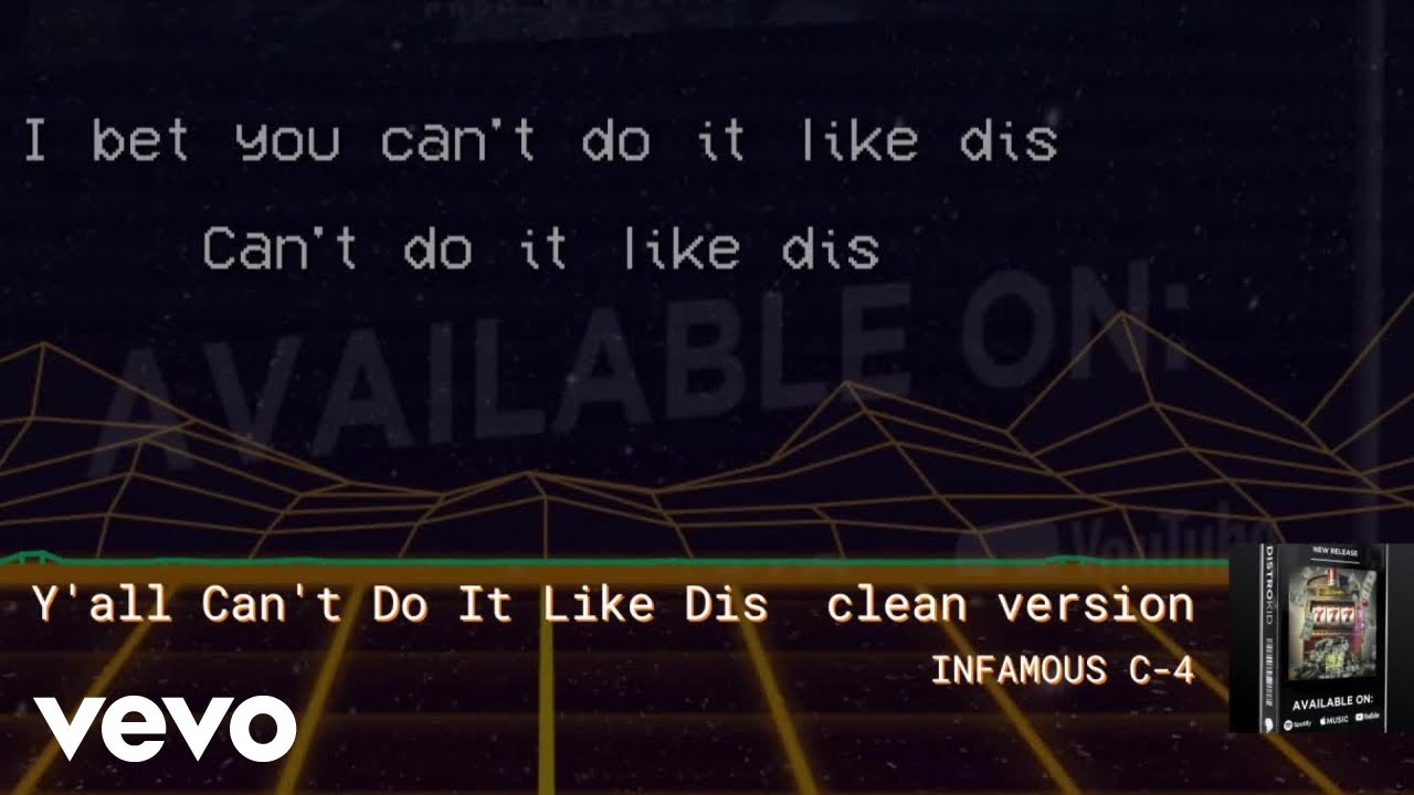 INFAMOUS C-4 - Ya'll Can't Do It Like Dis (Lyric video) - YouTube