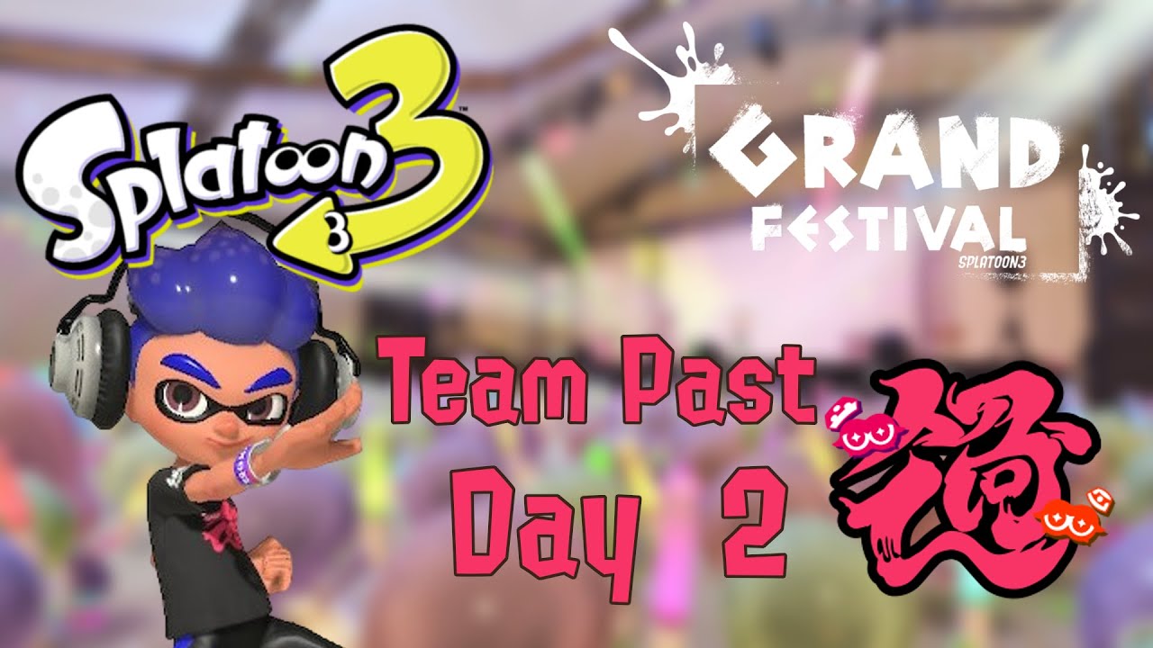 [DAY 2] Splatoon 3 Grand Fest: Team Past - YouTube
