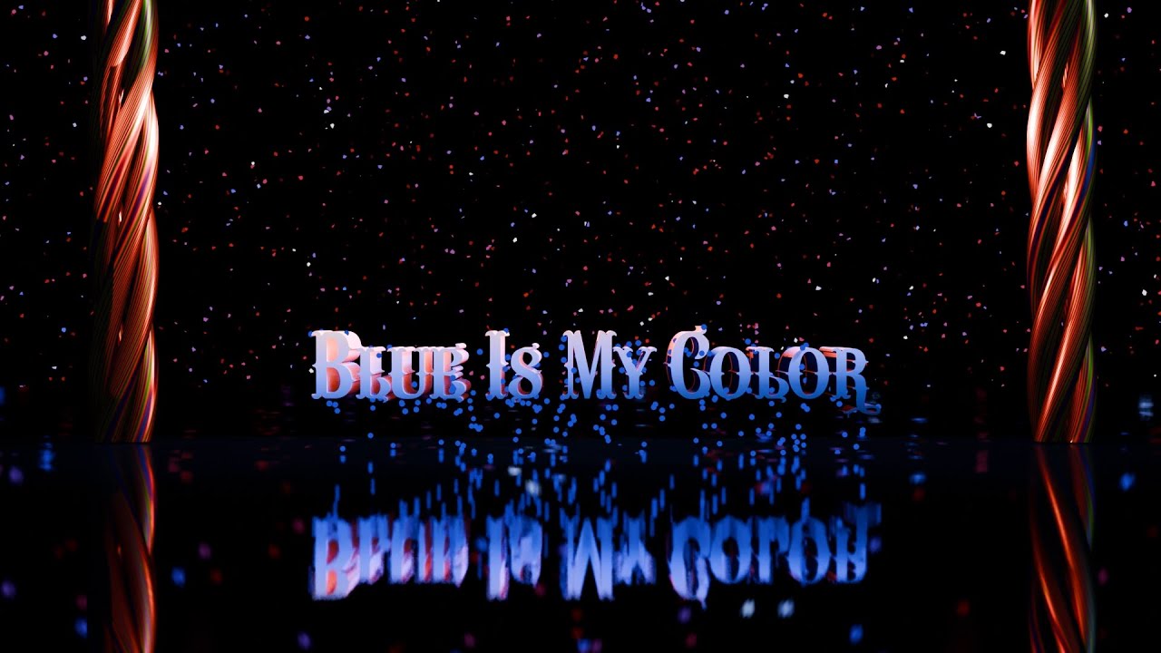 Blue Is My Color - YouTube