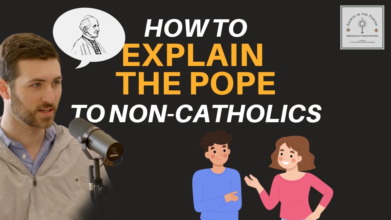 Why Catholics Have A Pope: Defending The Papacy To Non-Catholics - YouTube