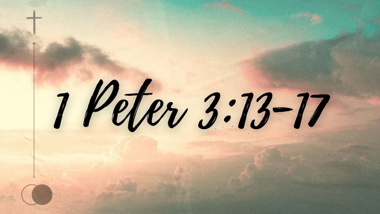 1 Peter 3 13 17 YouTube 1 Peter 3 13 17 YouTube