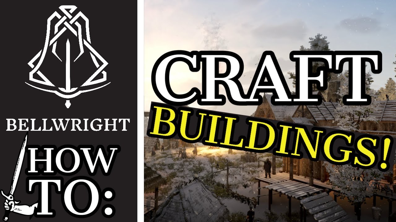 Bellwright How to Craft Buildings - YouTube