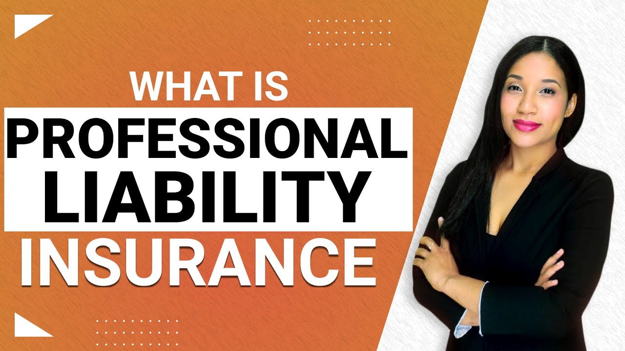 What is Professional Liability Insurance and who Needs it? - YouTube