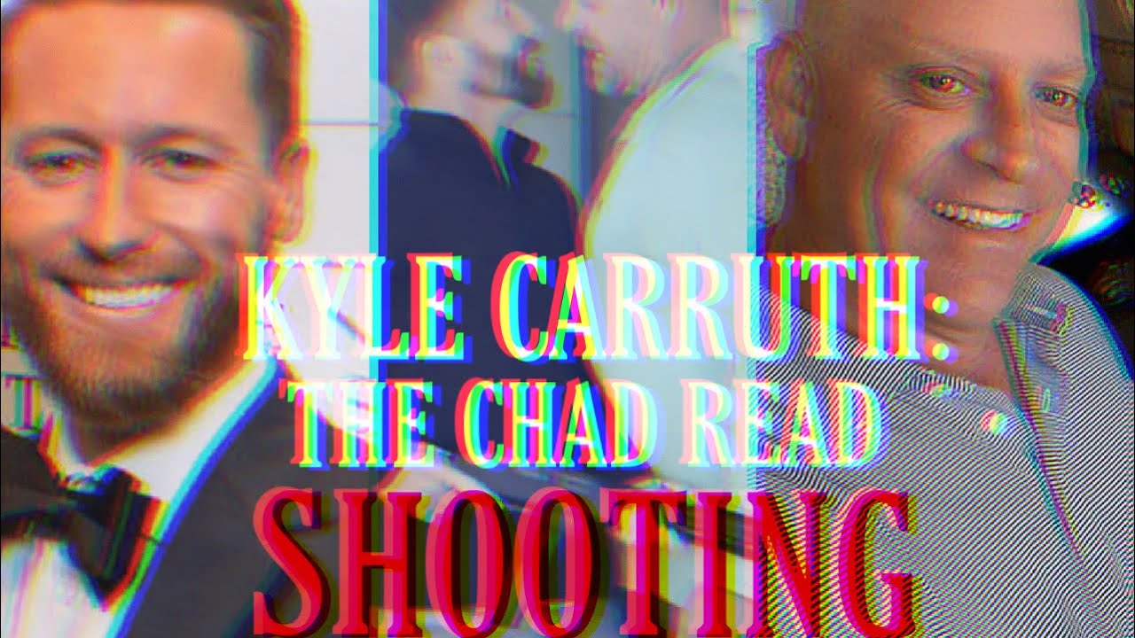 Kyle Carruth: The Chad Read Shooting & My Thoughts. - YouTube