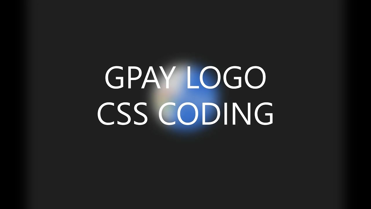 Google Pay Logo | CSS coding | only for learning purpose - YouTube