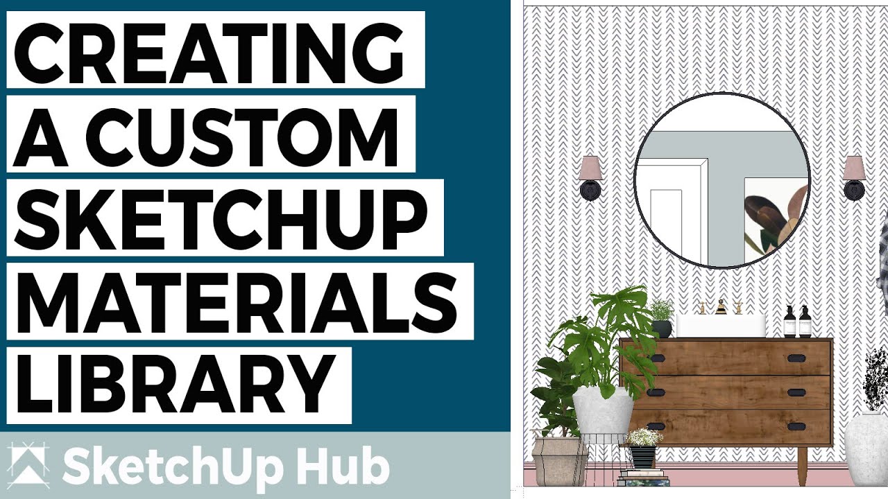 Creating a Custom SketchUp Materials Library - THREE Different Methods ...