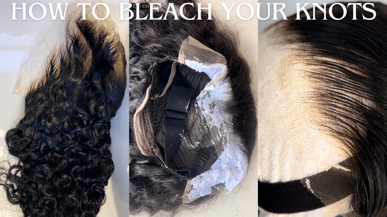 HOW TO: PERFECTLY BLEACH KNOTS! *BEGINNER TIPS & TRICKS - YouTube