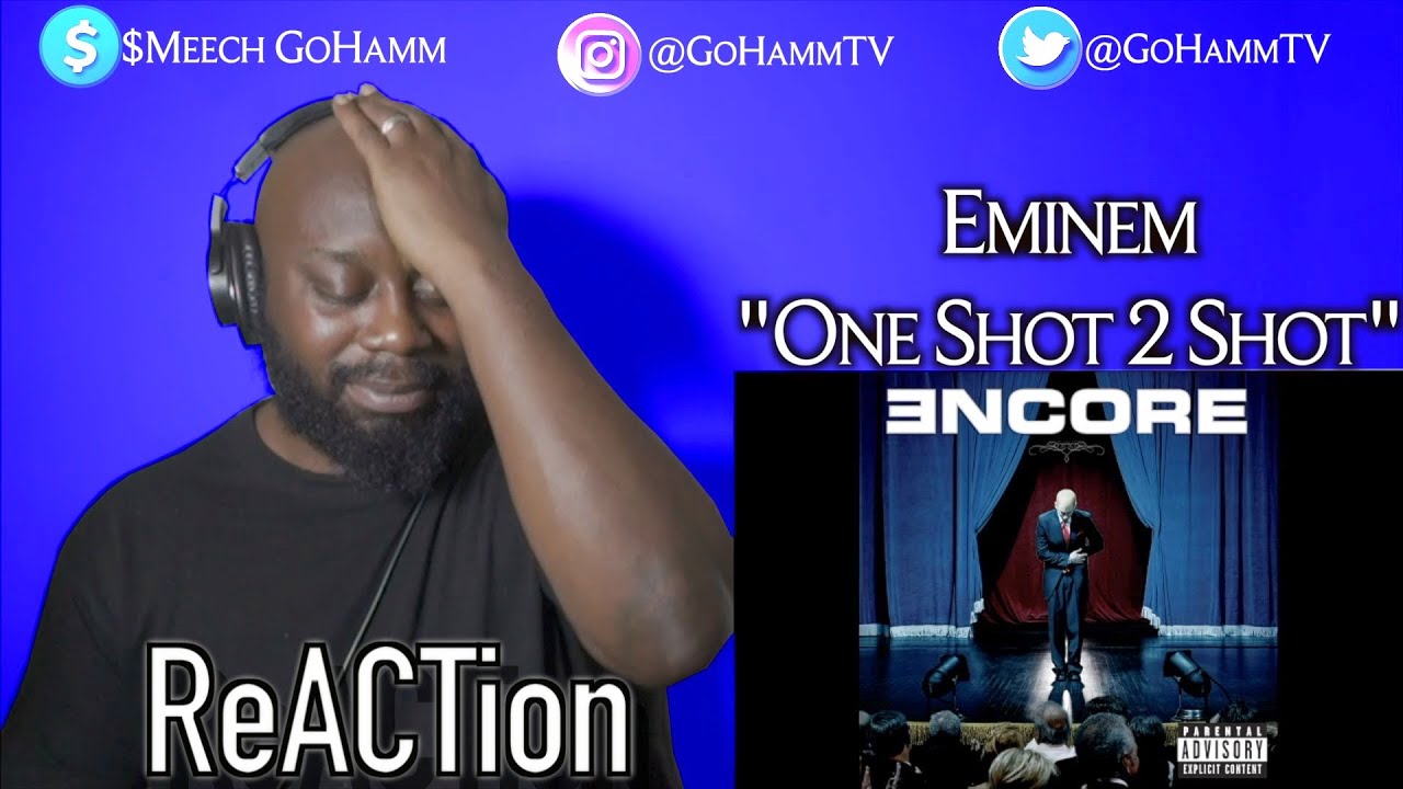 EMINEM - One Shot 2 Shot [GoHammTV] Encore Album Reaction - YouTube