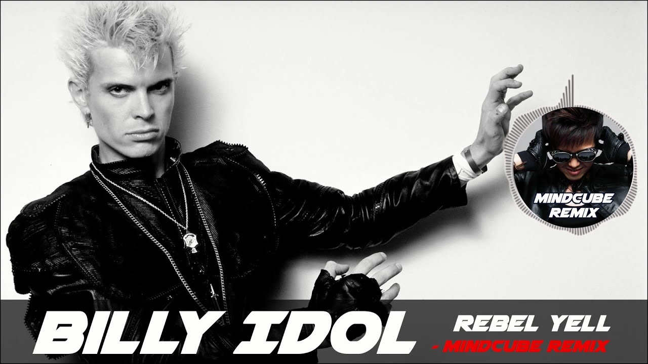 Billy Idol - Rebel Yell (Mindcube Remix) - YouTube