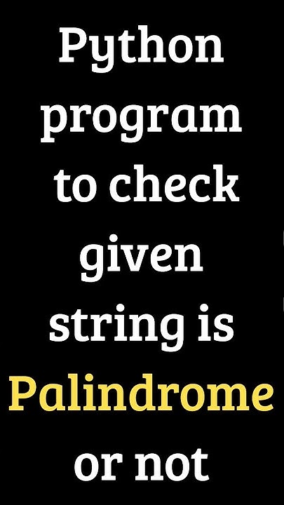 python program to check palindrome | python interview questions and answer #interview #coding # ...