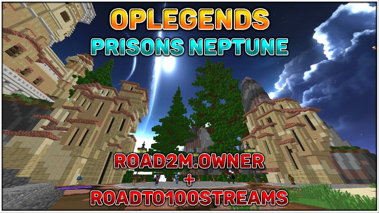 OPLegends Prisons Neptune | Road2M.Owner + RoadTo100Streams - YouTube