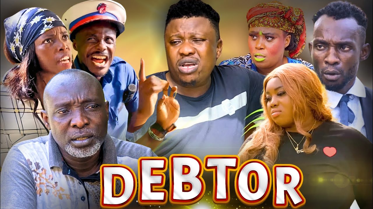 DEBTOR || OGA BASSEY | ITORO | FANTASY | ZADDY AKA SOKO | MOG | MADAM ...