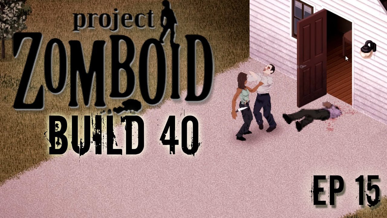 PROJECT ZOMBOID Build 40 | EP15 | Meet the Neighbors | Project Zomboid ...