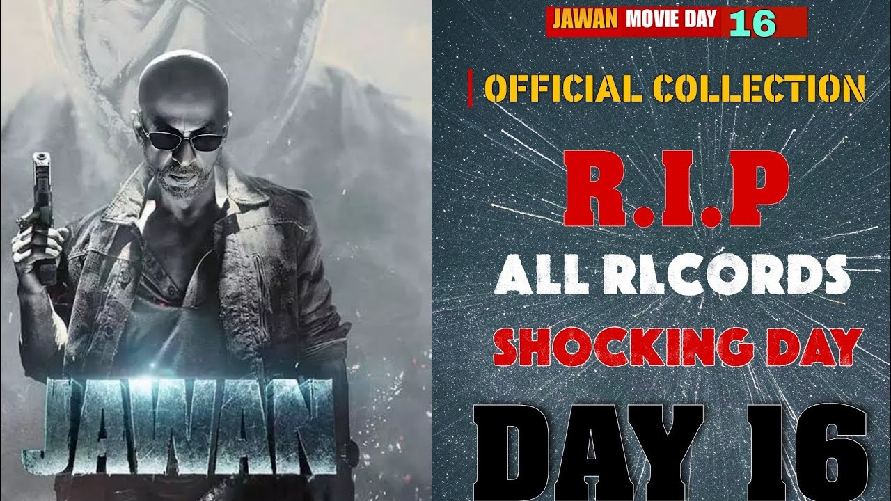 Jawan Movie Box Office Collection 'Day 16 | Jawan Official Box Office ...