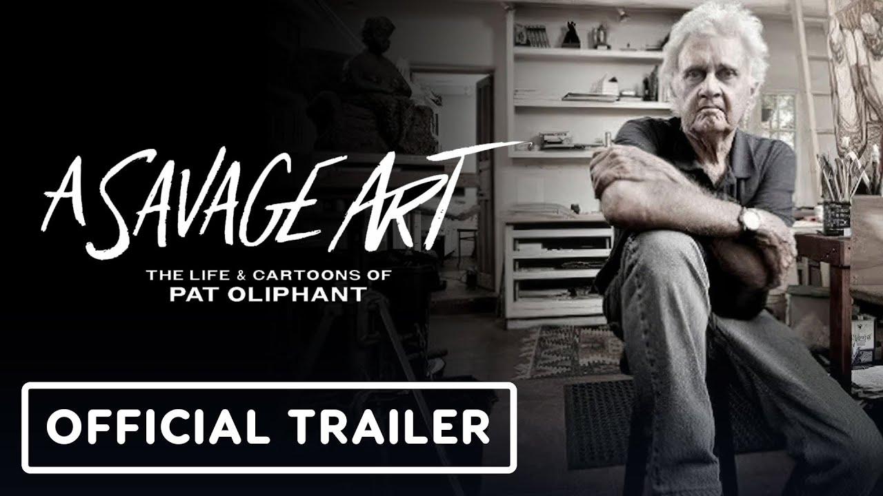 A Savage Art: The Life & Cartoons of Pat Oliphant - Official Trailer ...