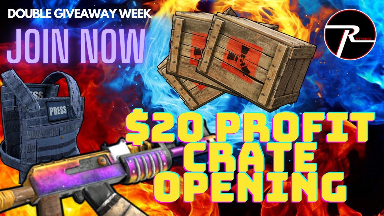 Rust making $20 PROFIT in 10 crates + PRESS VEST/Temp AK DOUBLE ...