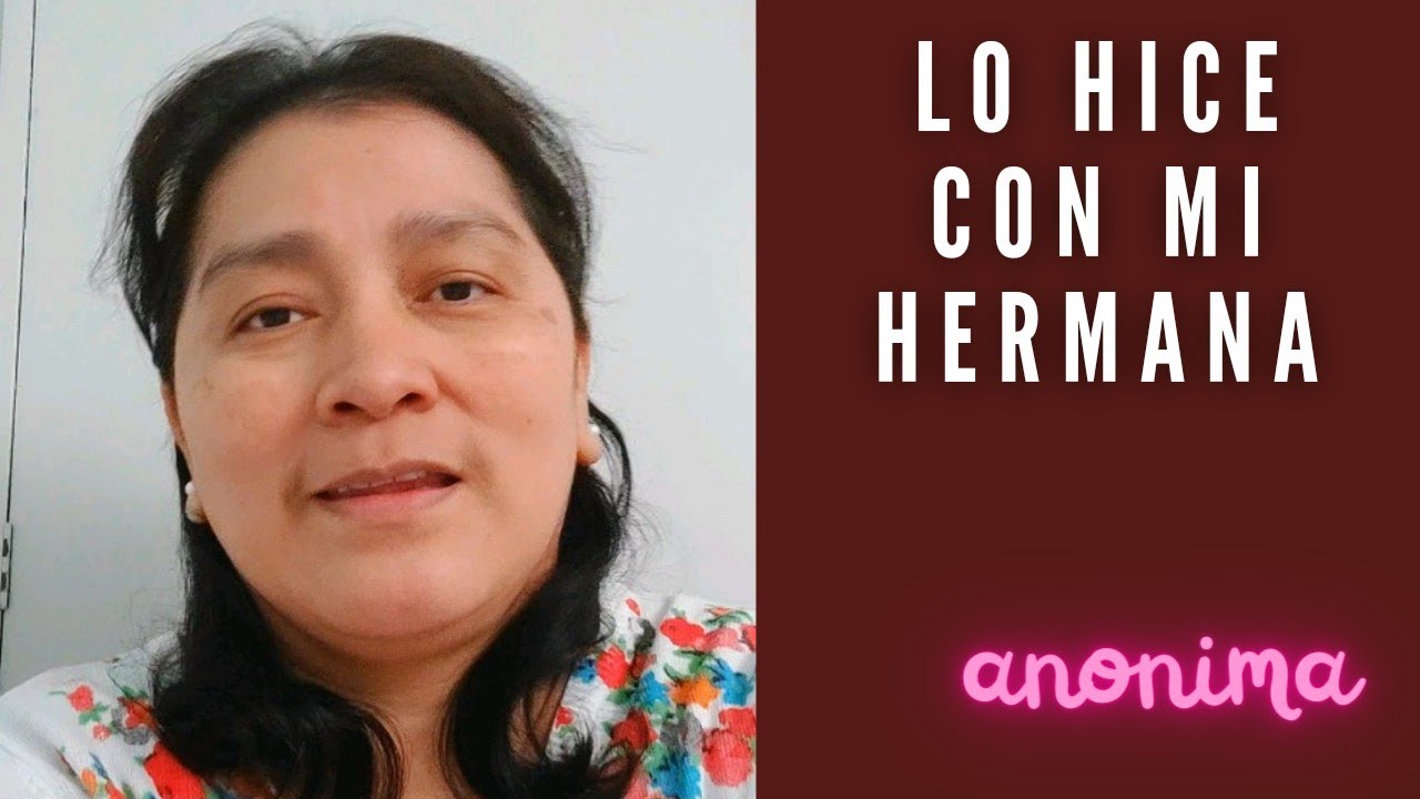 Mi Historia Con Mi Hermanastra Youtube
