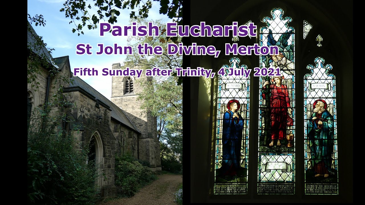 Fifth Sunday after Trinity, 4 July 2021 - YouTube