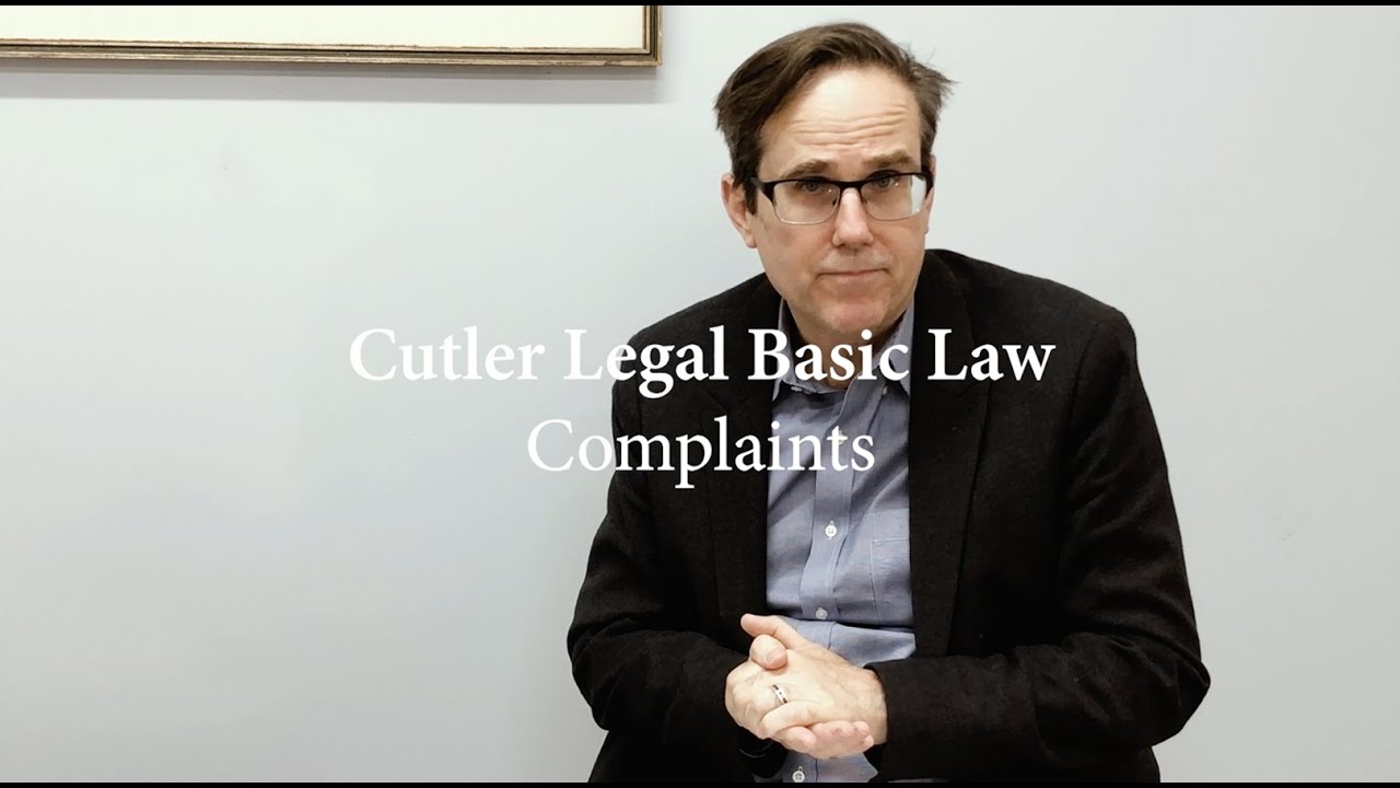 Cutler Legal Basic Law - Complaints - YouTube