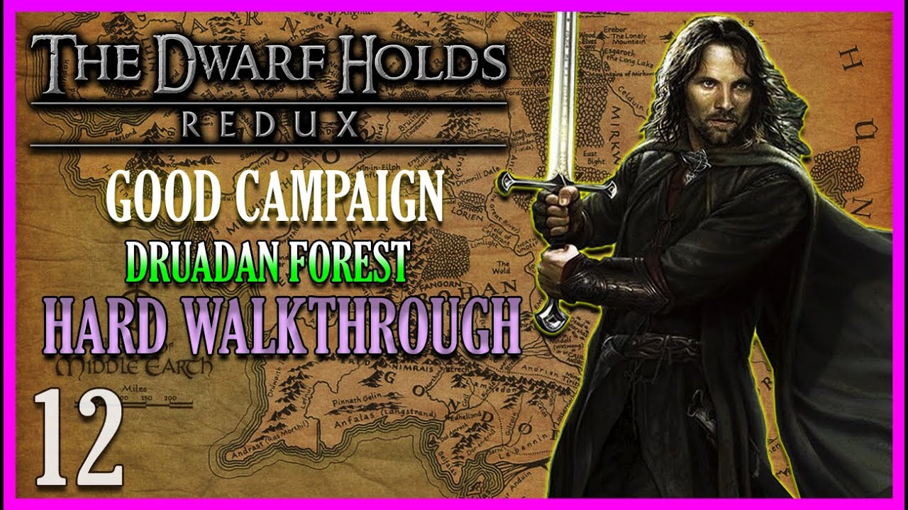 The Dwarf Holds Mod 2.1| Good Campaign | Druadan Forest #12 [Hard ...