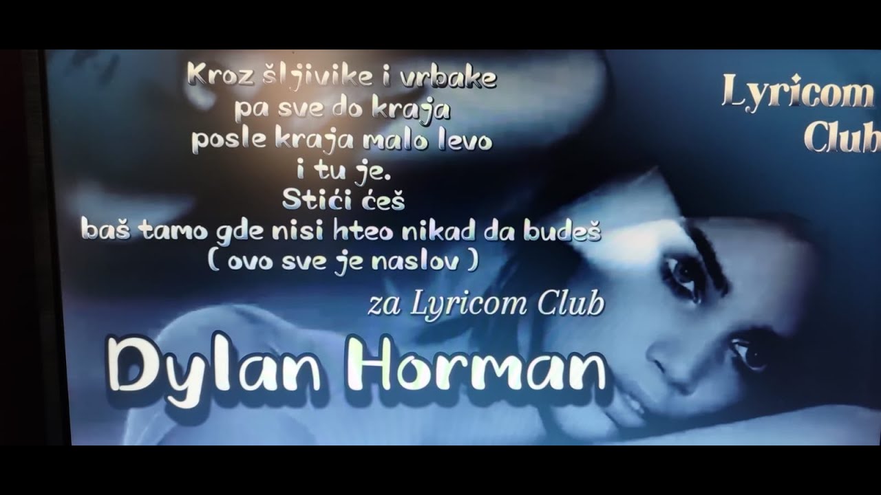 KROZ ŠLJIVIKE I VRBAKE... - DYLAN HORMAN - YouTube