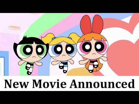 A Powerpuff Girls Movie Has Been Announced By Warner Bros. Animation | Revival Series Cancelled?