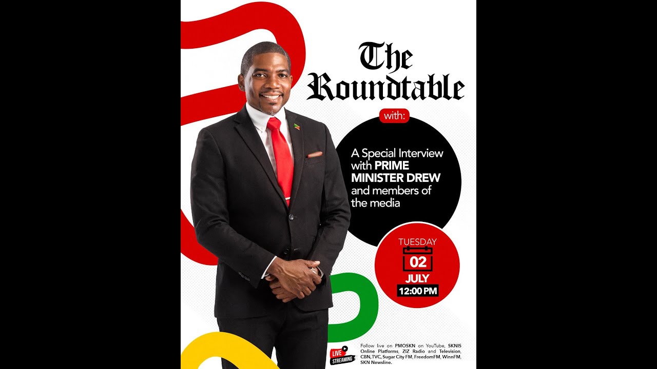 The Roundtable - A Special Interview with PM Hon. Dr. Terrance M. Drew ...