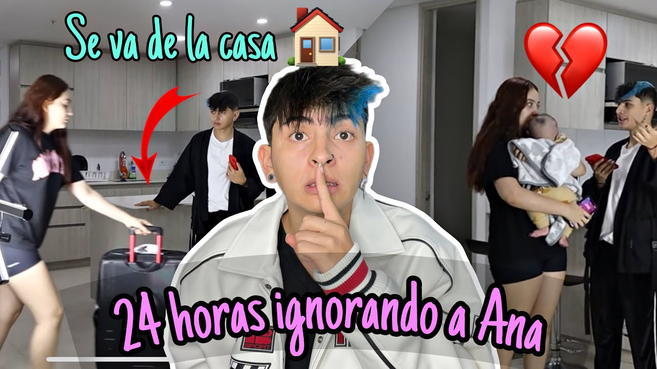 24 HORAS IGNORANDO A ANA 😰💔 se va de la casa con Ian * - YouTube