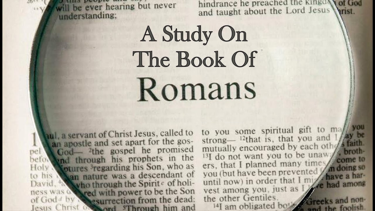Studies On The Book Of Romans Lesson 22 YouTube studies-on-the-book-of-romans-lesson-22-youtube