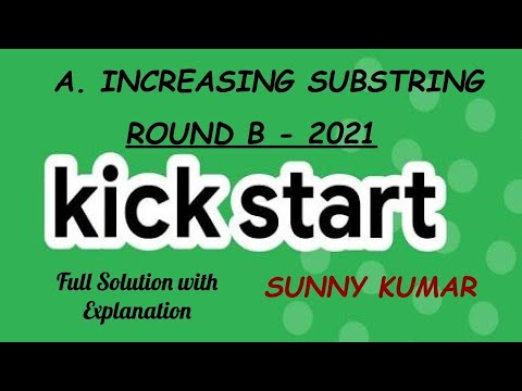 Increasing Substring | Google Kickstart Round B 2021 - YouTube