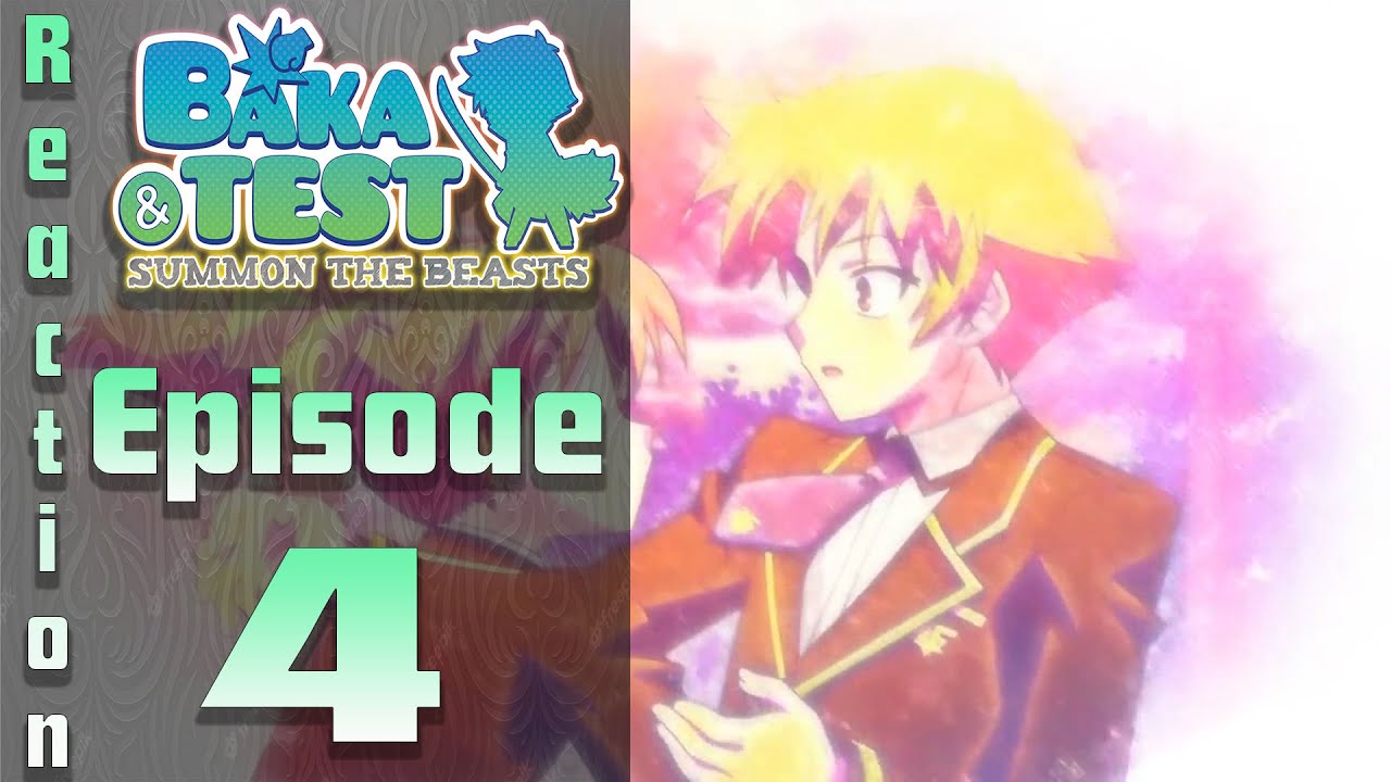 Baka & Test - Summon the Beasts Episode 4 Reaction - YouTube