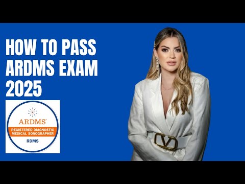 How to Pass the American Registry for Diagnostic Medical Sonography ...