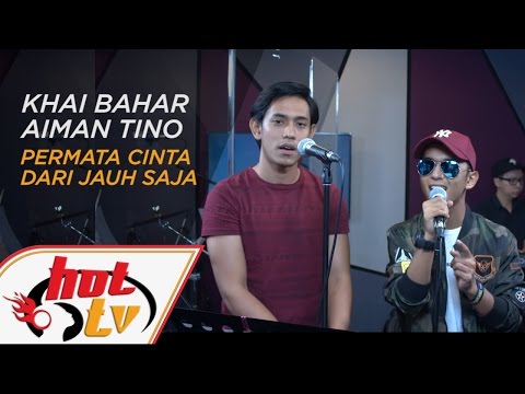 AIMAN TINO VS KHAI BAHAR - Permata Cinta X Dari Jauh Saja - Jamming Hot