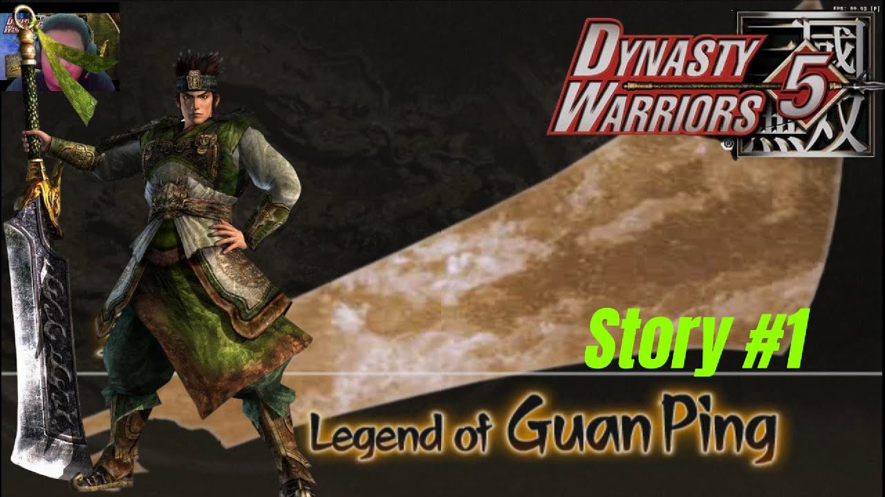 Guang Ping Story #1"Anak Angkat Guan Yu" DYNASTY WARRIORS 5 - YouTube