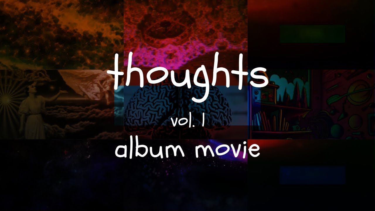 thoughts [vol. 1] - full album movie - YouTube