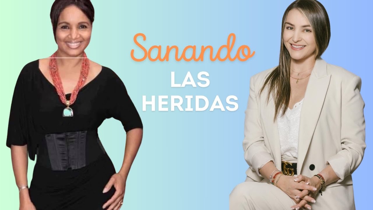 Episodio 2| Sanando las heridas| Johana Hernandez| Bibiana Suarez - YouTube