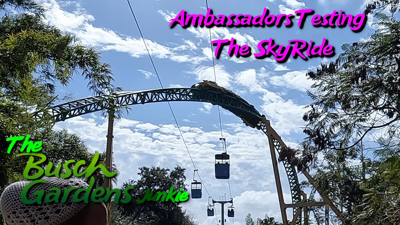 Busch Gardens SkyRide Is Running With Ambassadors! Progress Is Moving ...