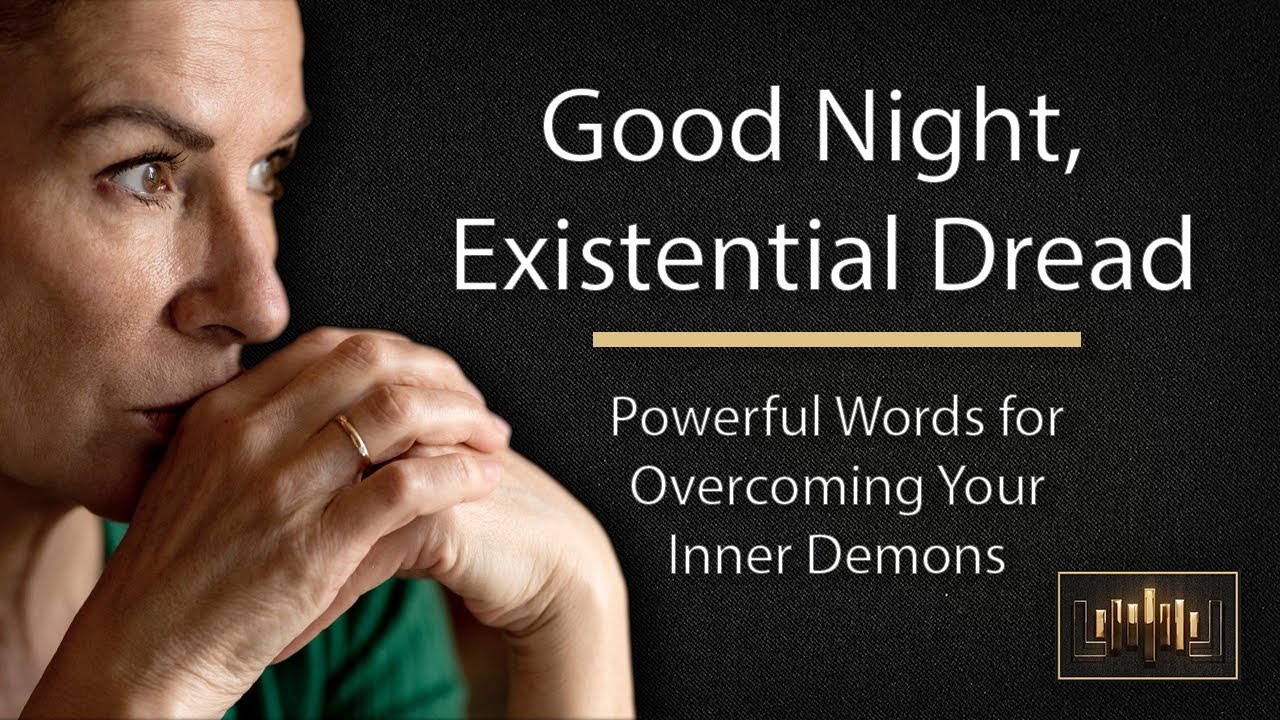 Good Night, Existential Dread 🎧: Powerful Poem for Beating Your Inner ...