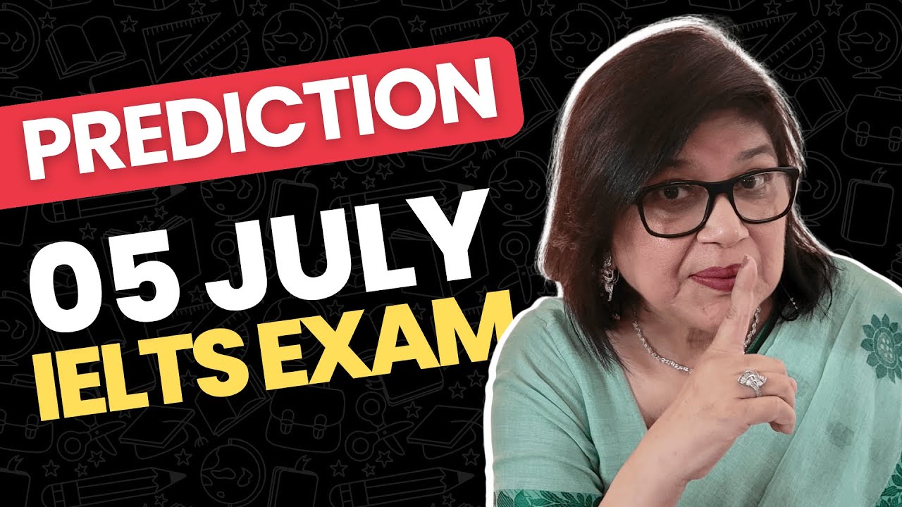 IELTS July 5th, 2025: FINAL Exam Prediction & Last-Minute Boost! - YouTube