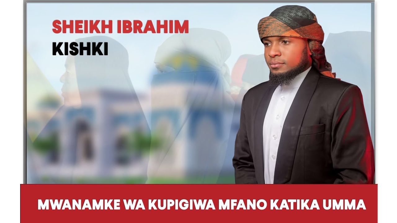 🔴#SHEIKH IBRAHIM KISHKI : HUWEZI KUTAMANI NYANYA KATIKATI YA NYANYA ...