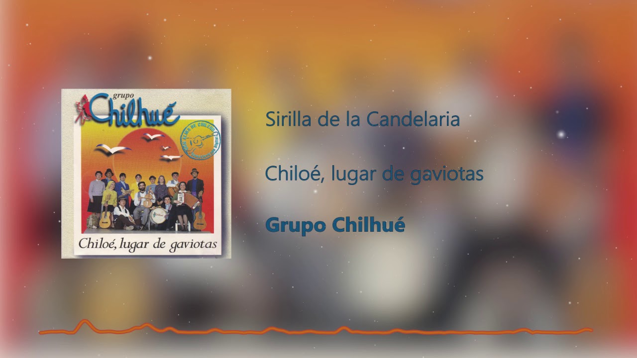 Sirilla de la Candelaria - Grupo Chilhué - YouTube