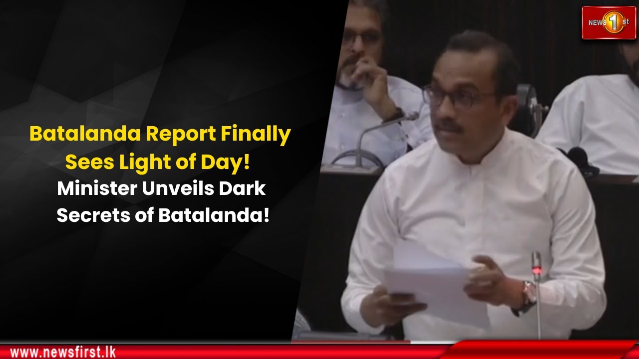 Batalanda Report Finally Sees Light of Day!: Minister Unveils Dark ...