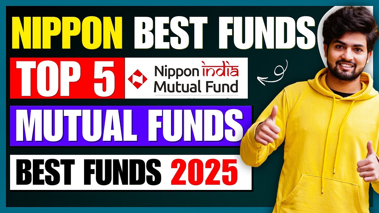 Top 5 Mutual Funds of NIPPON India | Best Mutual Funds for SIP - 2025 ...