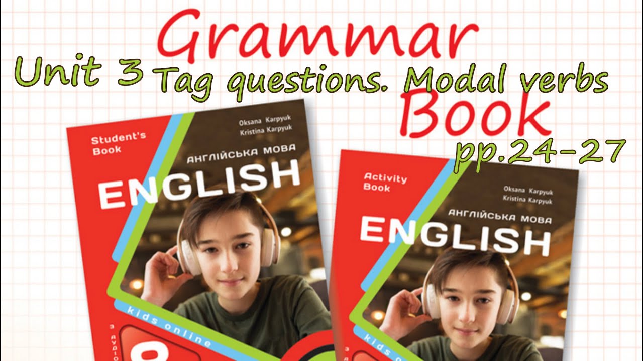 Карпюк 8 НУШ Unit 3 Tag questions with modal verbs c.24-27 Grammar Book ...